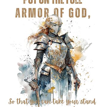 "Put on the Full Armor of God" Poster for Sale by Millie Pasquale ...