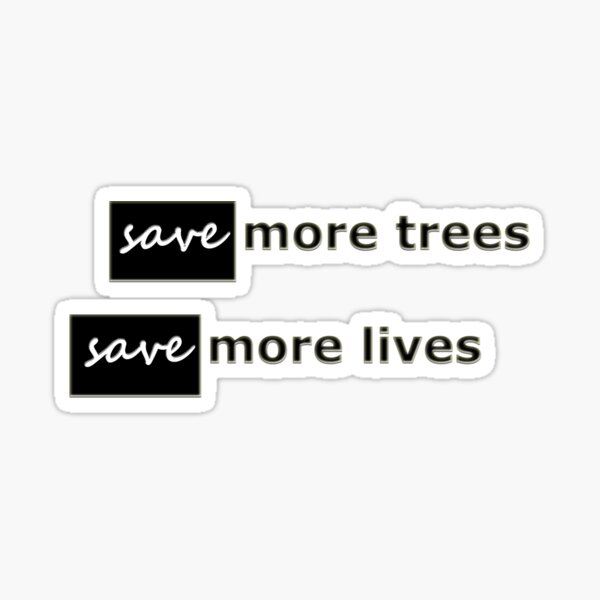 "save trees" Sticker for Sale by samahmed6666 | Redbubble
