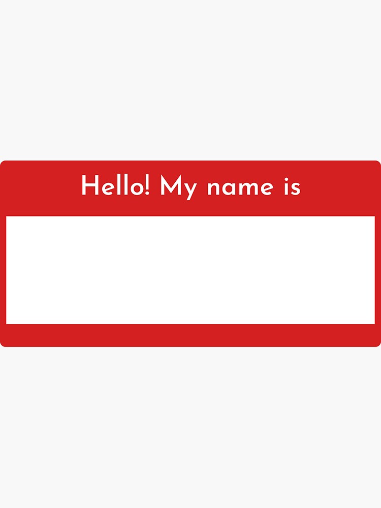 "Hello! My name is Sticker" Sticker for Sale by Custom-Print | Redbubble