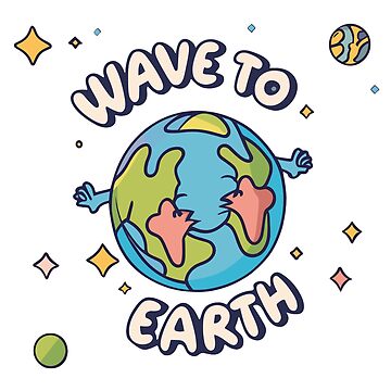 "Wave To Earth" Sticker for Sale by DesignOasis- | Redbubble