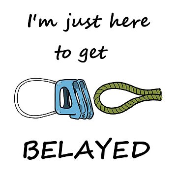 "Belayed" Sticker for Sale by alexwun81 | Redbubble