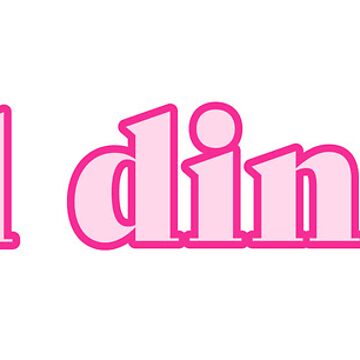 "Girl dinner pink typography" Sticker by Jea-la | Redbubble