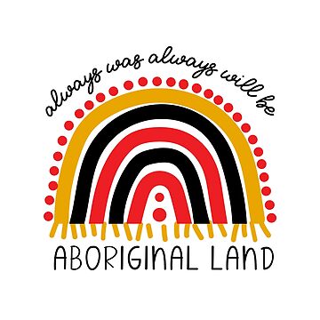"Always Was Always Will Be Aboriginal land National Sorry Day 2022 ...
