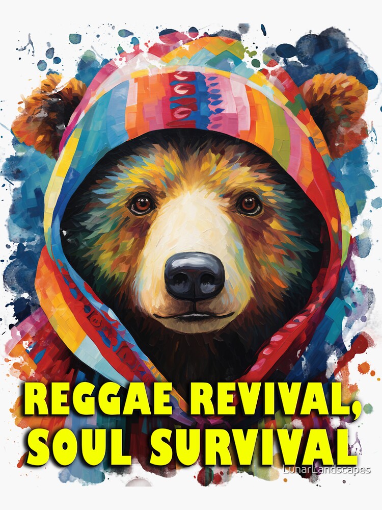 "Quirky bear in Rasta style, rasta theme “REGGAE REVIVAL, SOUL SURVIVAL ...