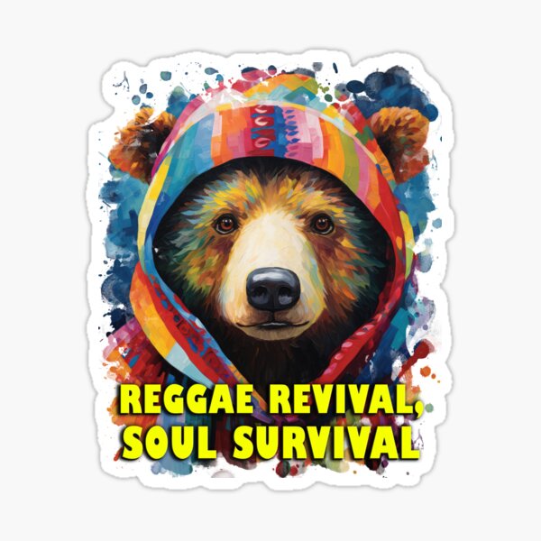 "Quirky bear in Rasta style, rasta theme “REGGAE REVIVAL, SOUL SURVIVAL ...