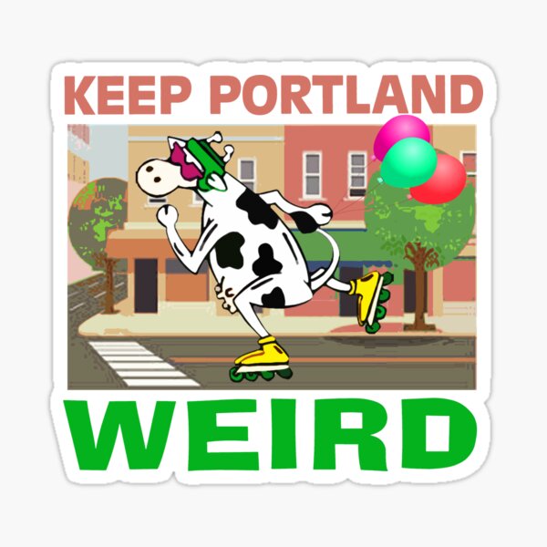 "Keep Portland Weird" Sticker for Sale by SuperMerch | Redbubble