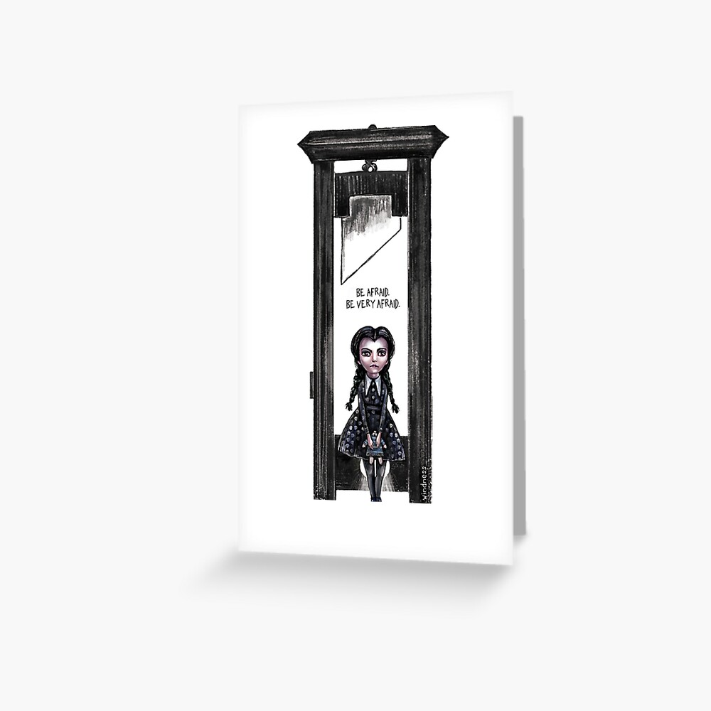 "Wednesday Addams: Be Afraid!" Greeting Card by kazwindness | Redbubble