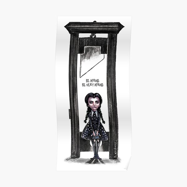"Wednesday Addams: Be Afraid!" Poster by kazwindness | Redbubble