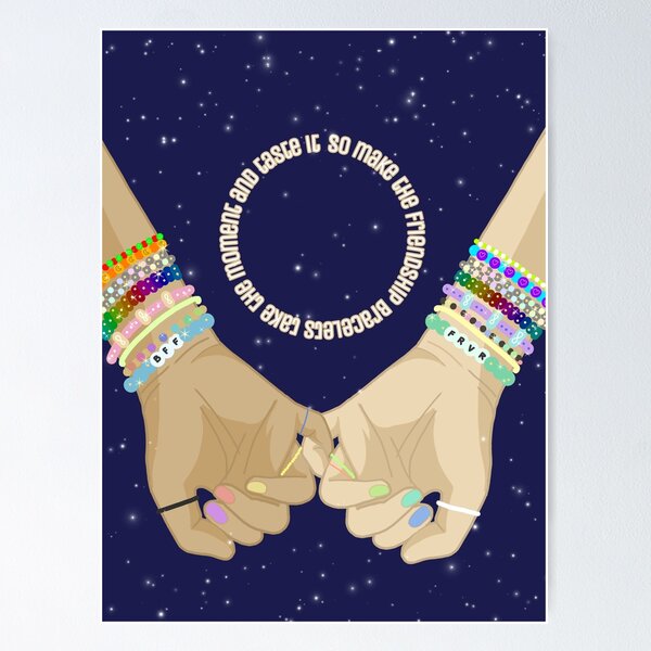 "FRIENDSHIP BRACELETS SPARKLY" Poster for Sale by ulricateodoro | Redbubble