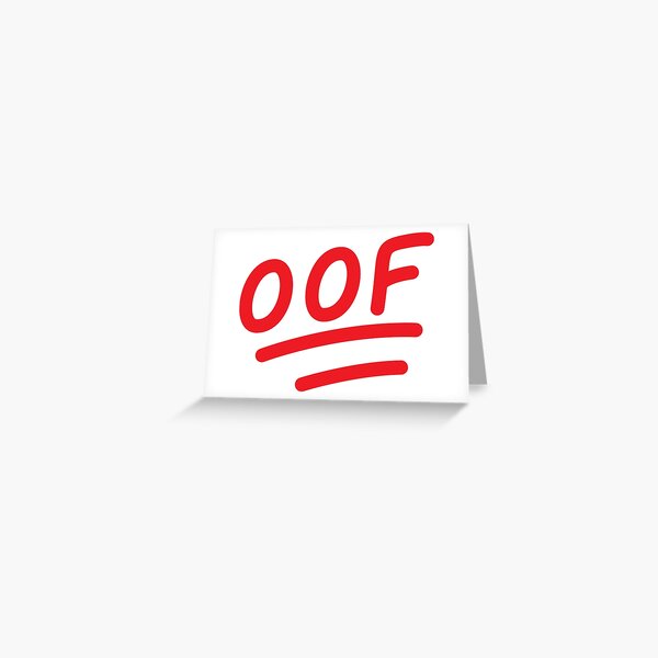 "OOF thats a good designe" Greeting Card for Sale by ThotShot | Redbubble