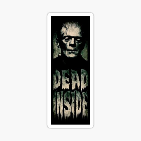 "DEAD INSIDE" Sticker for Sale by BobbyG305 | Redbubble