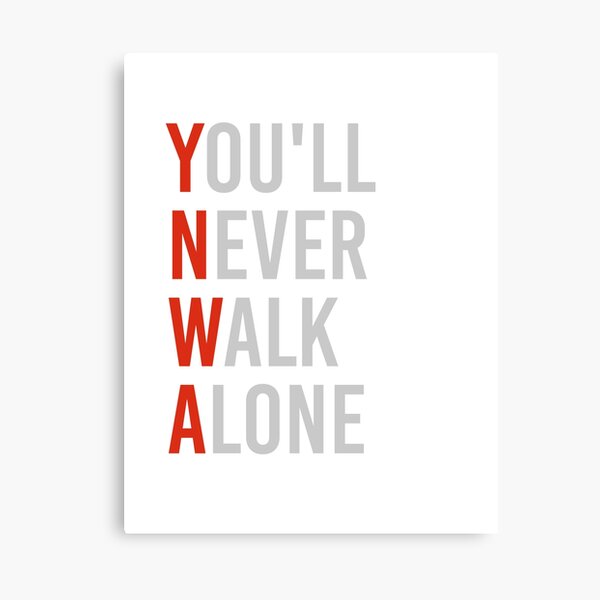 "YNWA - You will never Walk alone - Liverpool FC quote" Canvas Print ...