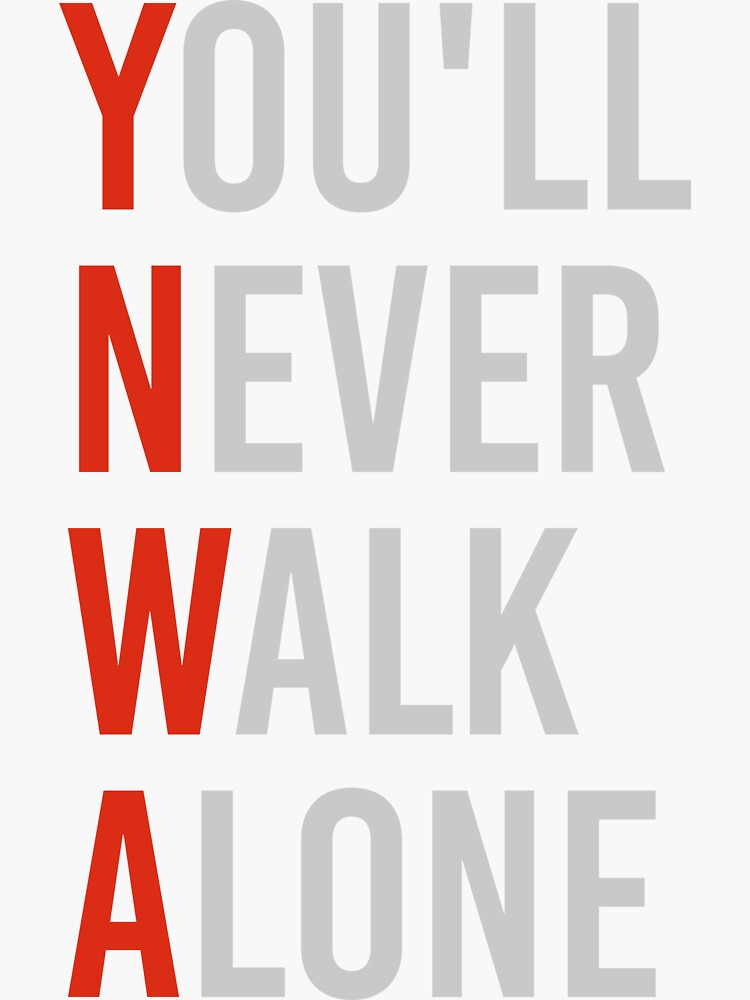 "YNWA - You will never Walk alone - Liverpool FC quote" Sticker for ...