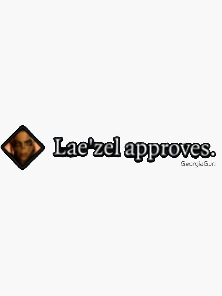 "Lae'zel Approves" Sticker for Sale by GeorgiaGurl | Redbubble
