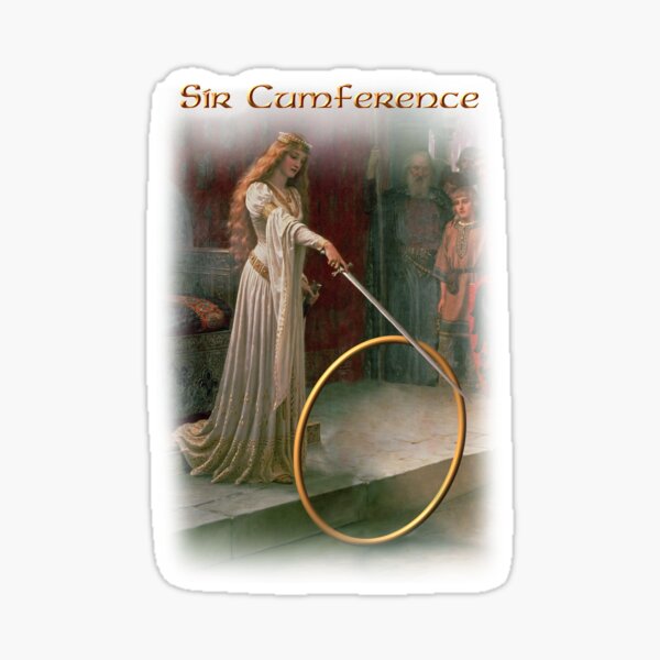 "Sir Cumference - Medieval Circumference " Sticker for Sale by ...