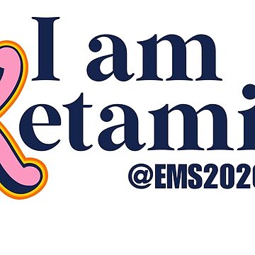 "I am Ketamine" Sticker for Sale by EMS-2020 | Redbubble