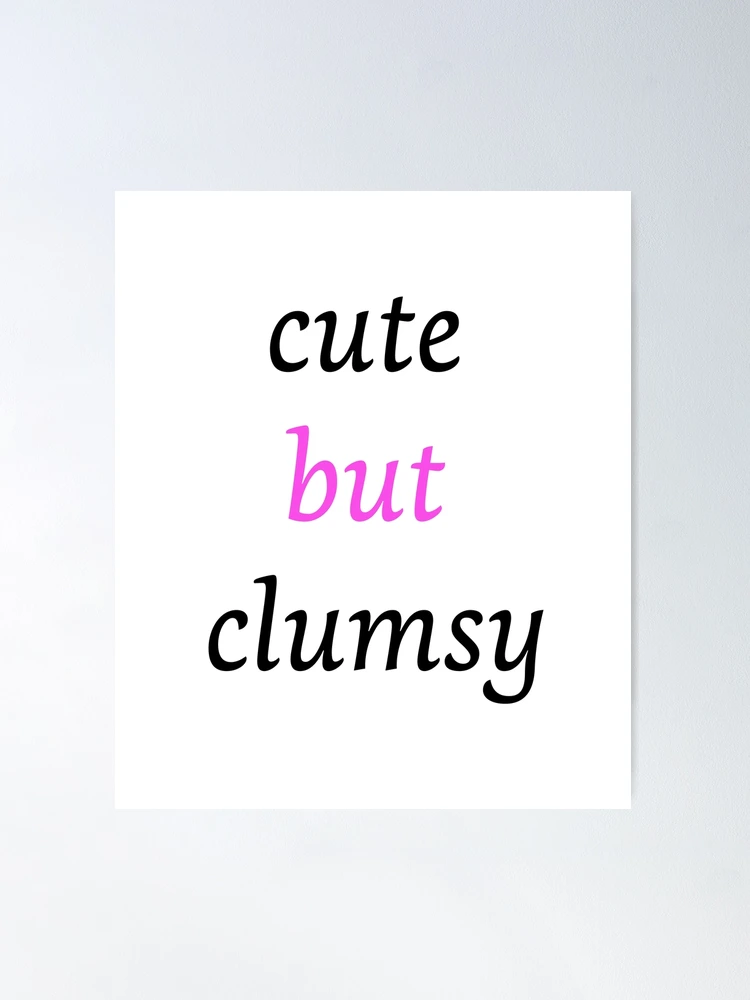 Clumsy Quotes Tumblr Little Confused But Got The Spirit Tumblr Post