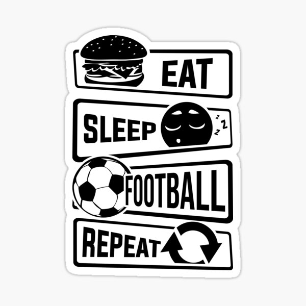 "Eat Sleep Football Repeat - Ball Sports Soccer" Sticker by anziehend ...