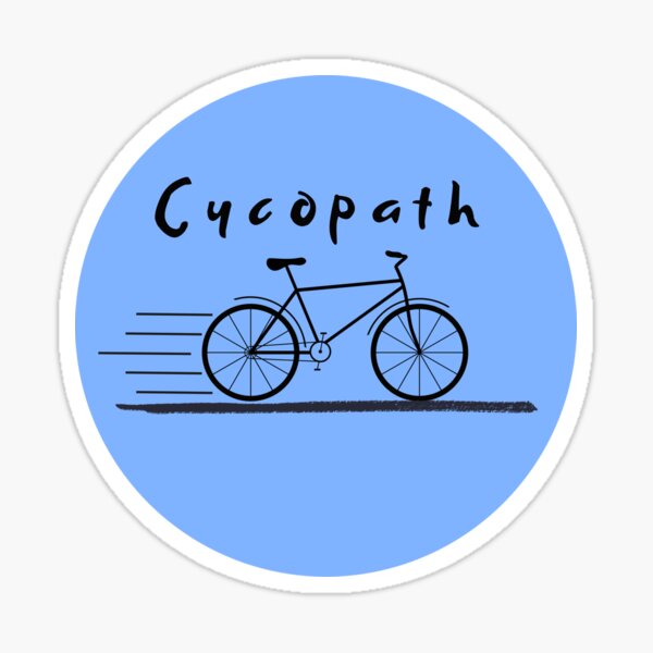 Cycopath Merch & Gifts for Sale | Redbubble