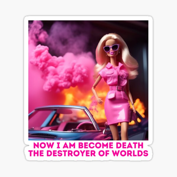 "Now I am become death barbie" Sticker for Sale by annikasabrina ...