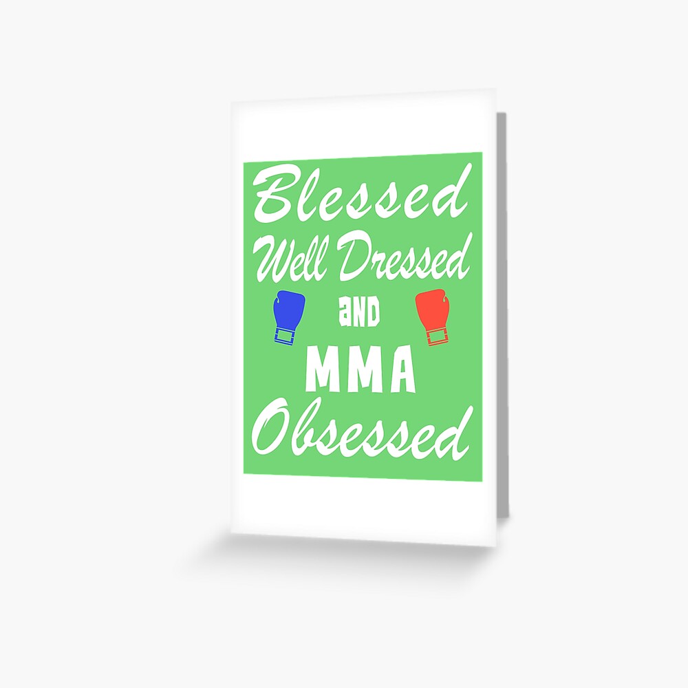 "MMA Fighter Birthday Blessed Dressed Obsessed" Greeting Card for Sale ...