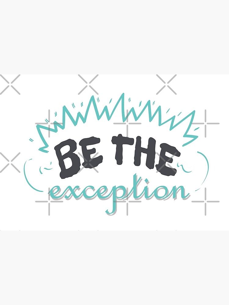 "Be the exception , motivational quotes, shirt with saying " Poster for ...