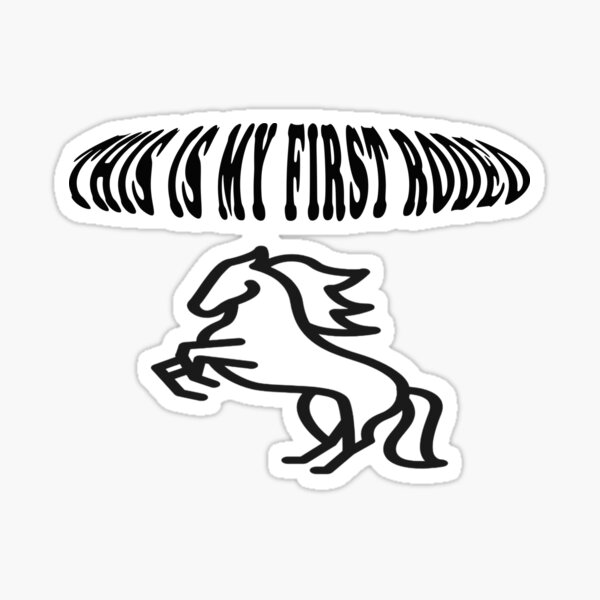 "Actually This Is My First Rodeo" Sticker for Sale by Almasrigroup ...