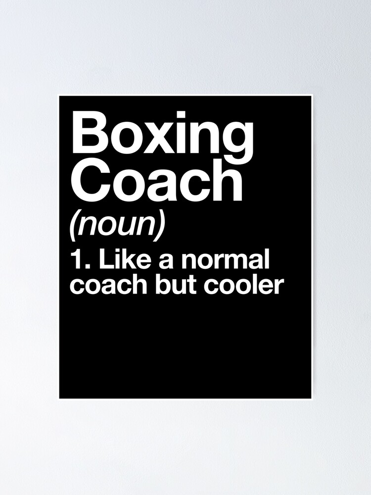 "Boxing Coach Funny Definition Trainer Gift Design" Poster by yesqueen ...