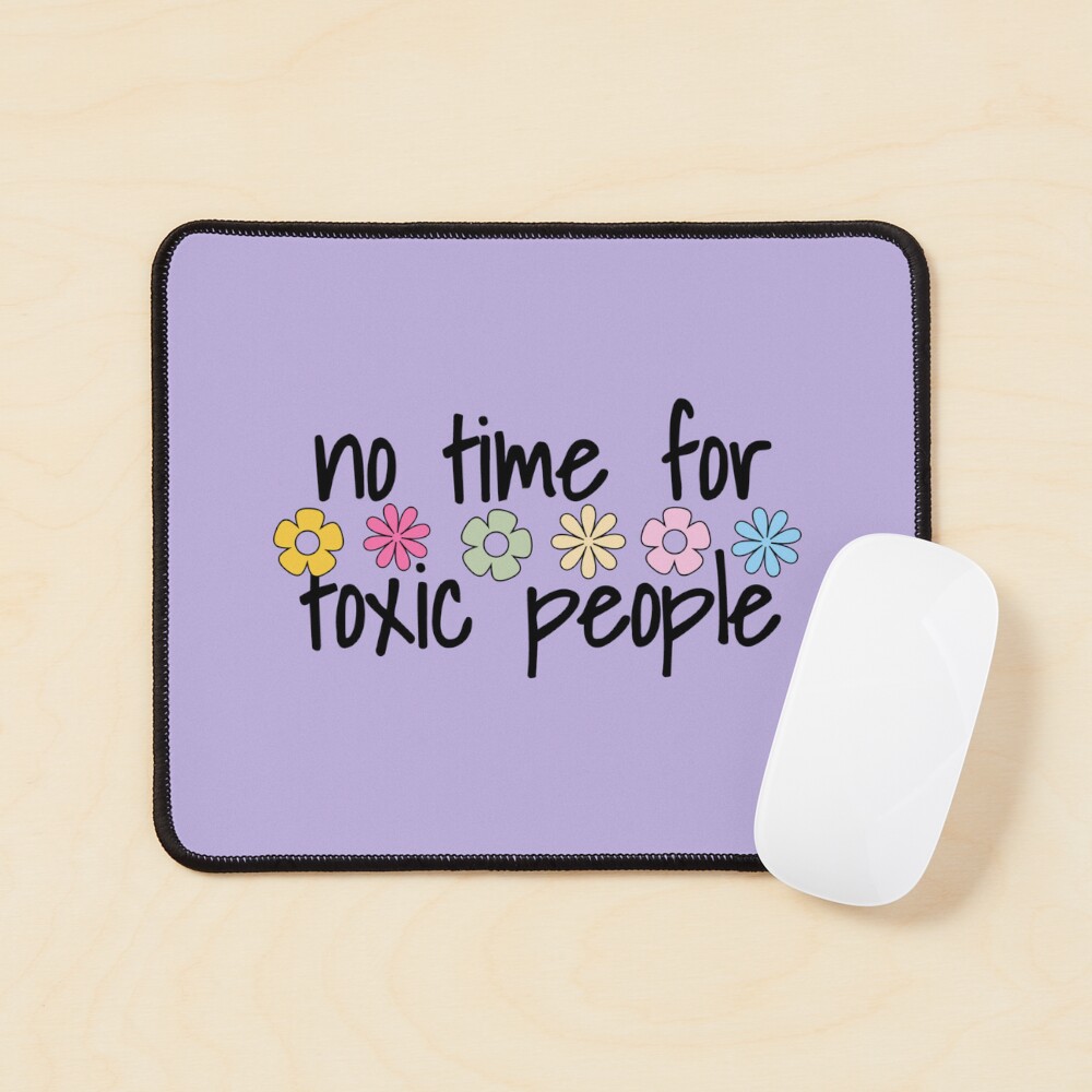 "No time for toxic people" Sticker for Sale by vyascreations | Redbubble