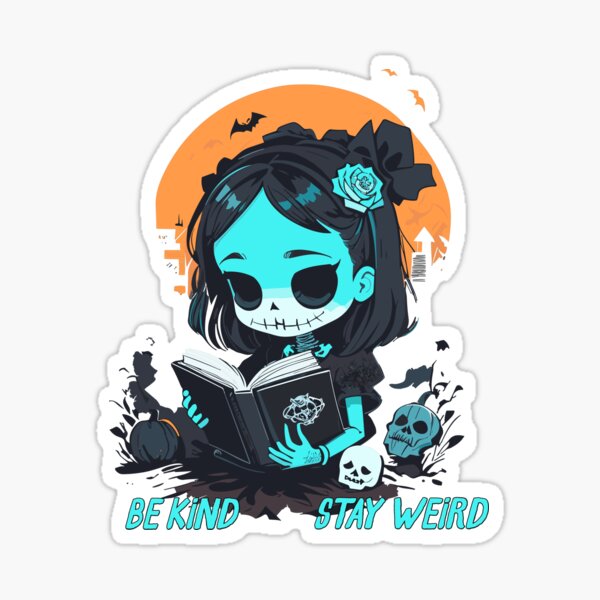 "Funny Read Books Be Kind Stay Weird for Book Lover" Sticker for Sale ...
