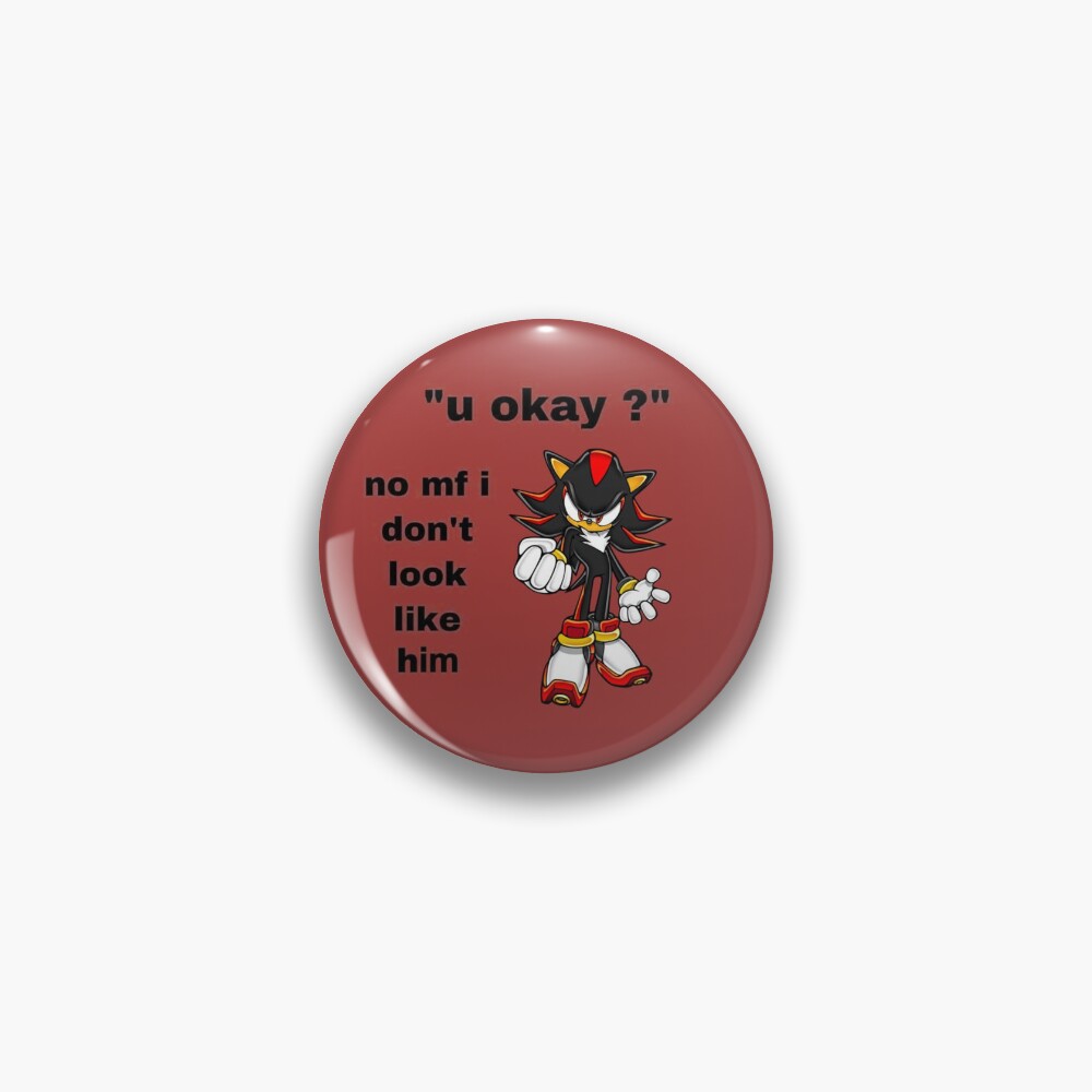 ""u okay?" no mf Shadow the Hedgehog Meme" Sticker for Sale by neogirl ...