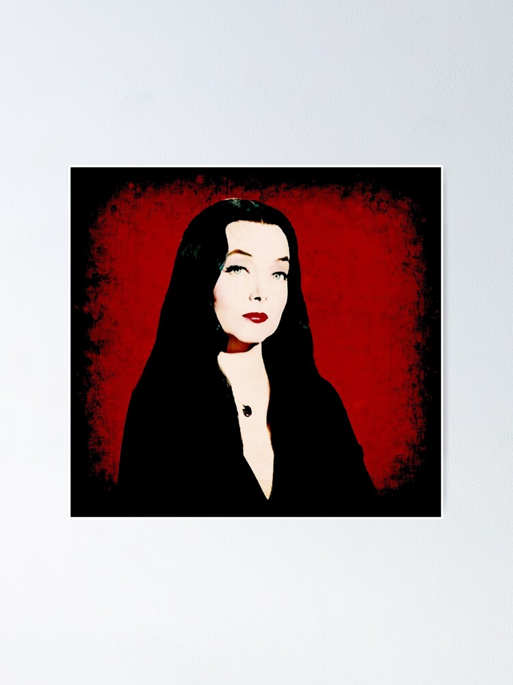 "MORTICIA ADDAMS" Poster by BobbyG305 | Redbubble