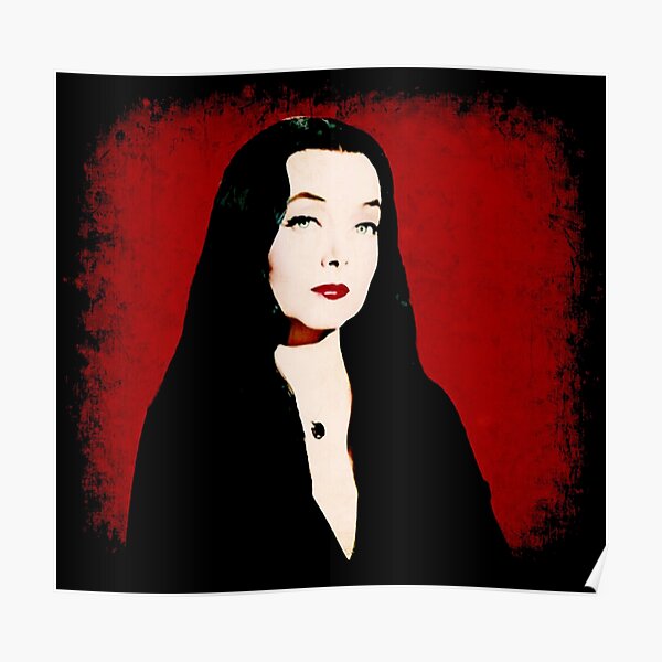 "MORTICIA ADDAMS" Poster by BobbyG305 | Redbubble
