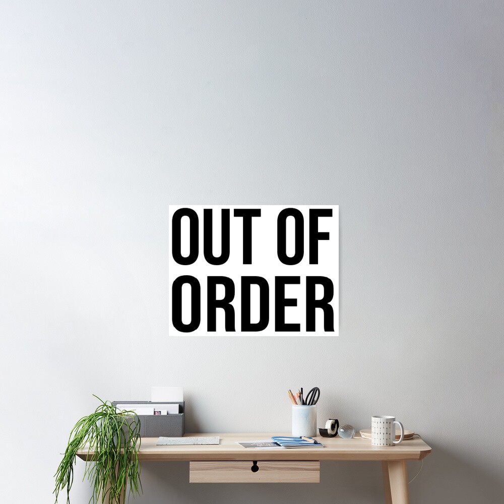 "Out of Order Funny Humour Comedy" Poster for Sale by Martstore | Redbubble