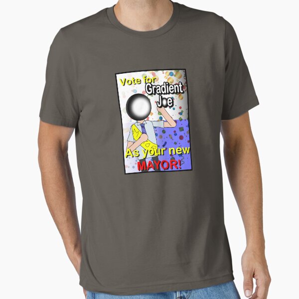 "Vote for Gradient Joe!" Essential T-Shirt for Sale by BrainSmoothie ...