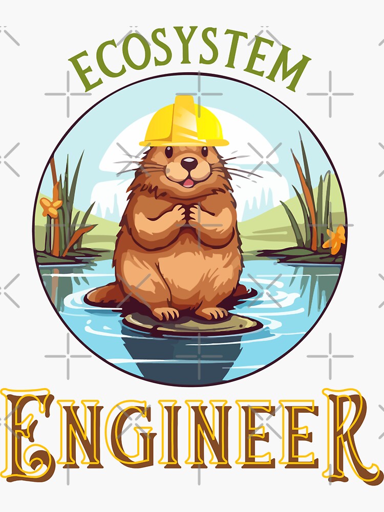 "ecosystem engineer" Sticker for Sale by jimmyroyaltee | Redbubble