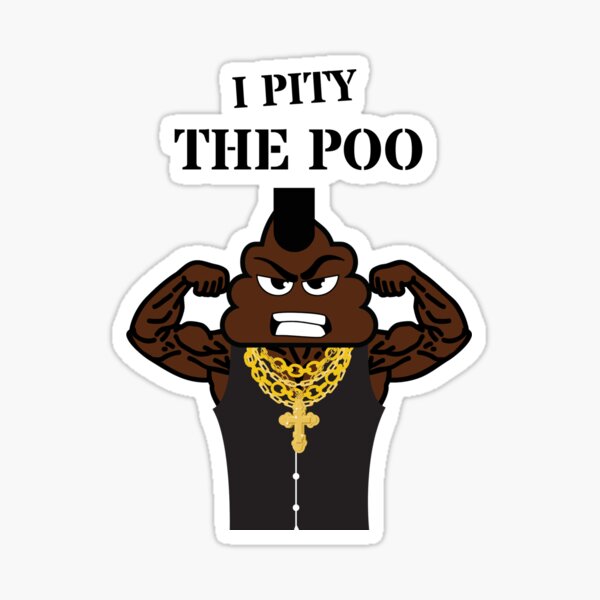 "Pity the Poo" Sticker for Sale by tammydcomedy | Redbubble