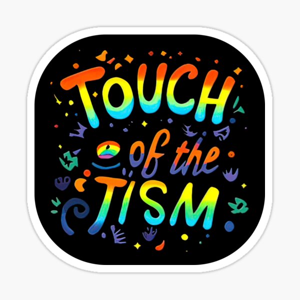"Touch Of The Tism Autism Audhd Pride" Sticker for Sale by SubtleSplit ...
