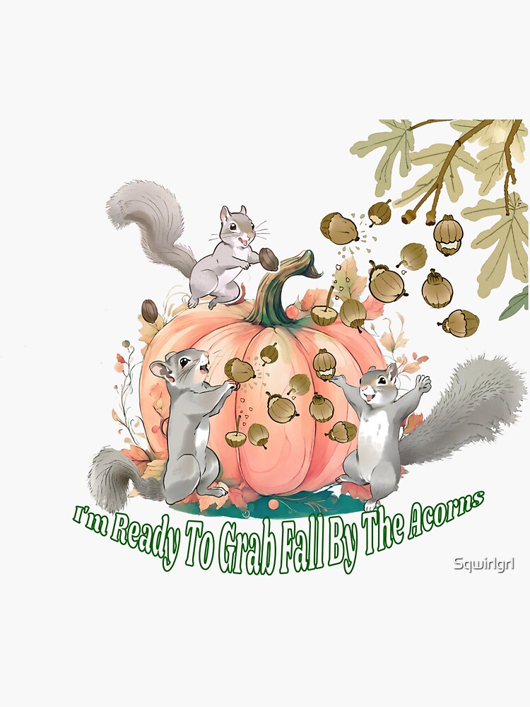 "Grabbing Fall By The Acorns" Sticker for Sale by Sqwirlgrl | Redbubble
