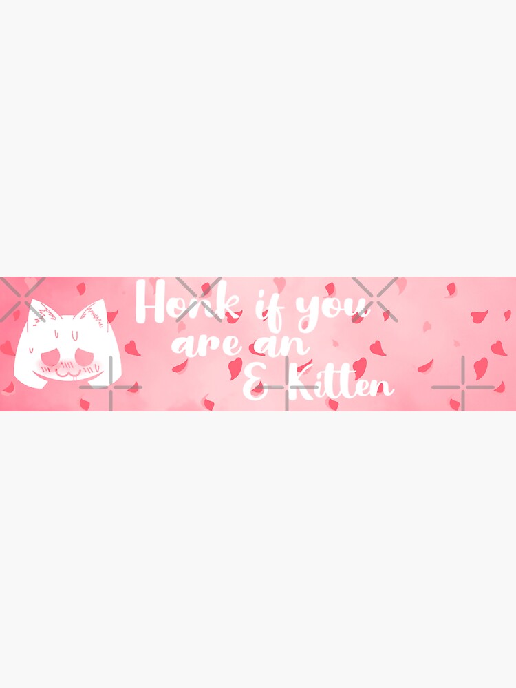 "Honk If Ekitten (bumper Sticker)" Sticker for Sale by AnnieBabie ...