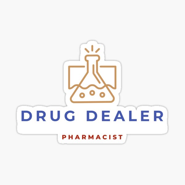 "Drug Dealer, Pharmacist" Sticker for Sale by PharmDLight | Redbubble
