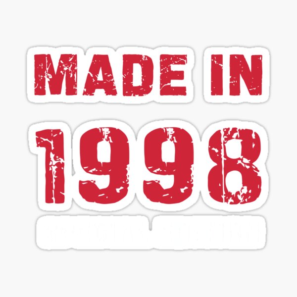 "Made In 1998 - 26 Years of Happiness" Sticker for Sale by tanckeat ...