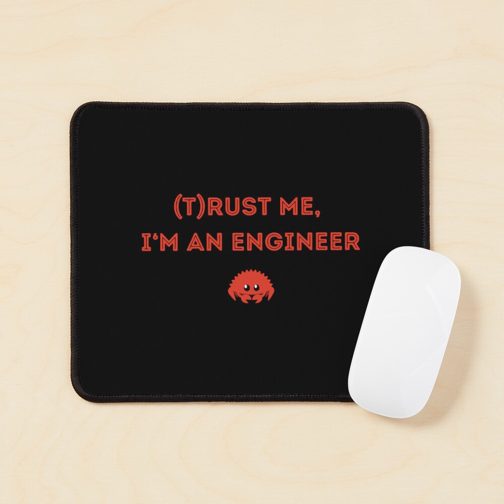 "(T)RUST ME, I'M AN ENGINEER – Start your conversation with other Rust ...