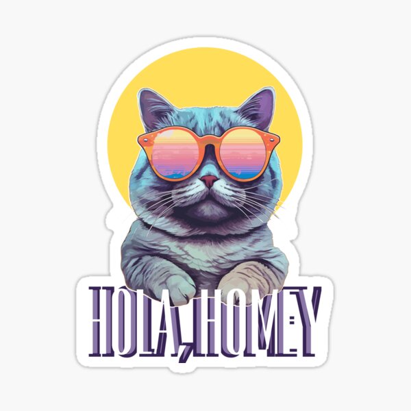 "Hola Homey Cat Lover" Sticker for Sale by FriedHoneybee | Redbubble