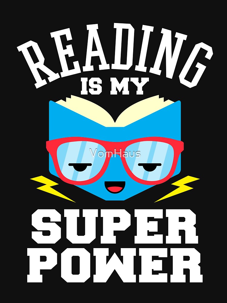 "Reading is my Superpower" T-shirt for Sale by VomHaus | Redbubble ...