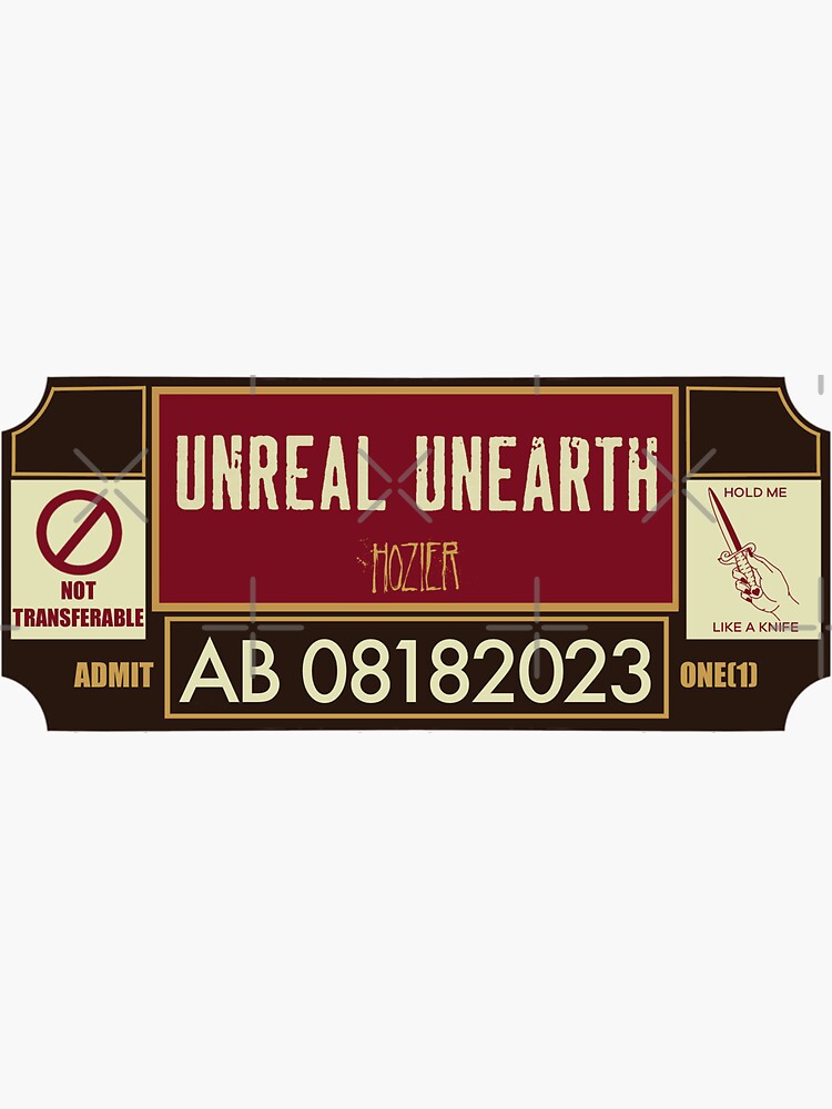 "hozier unreal unearth ticket" Sticker for Sale by abbieraelyn | Redbubble