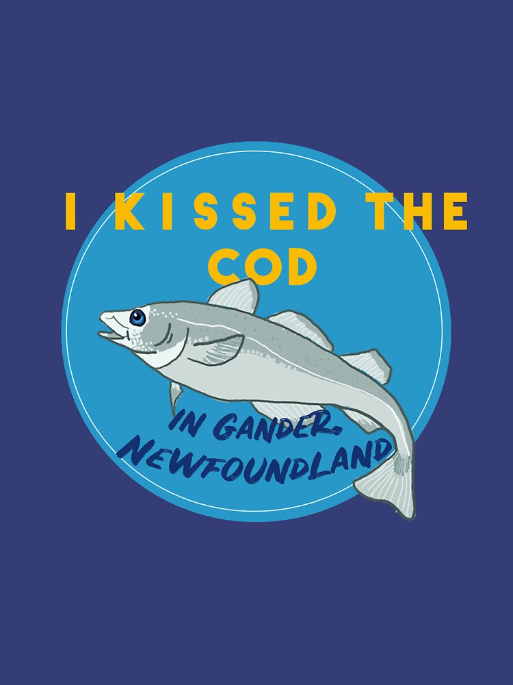 "I Kissed the Cod" T-shirt for Sale by tojustbe | Redbubble ...