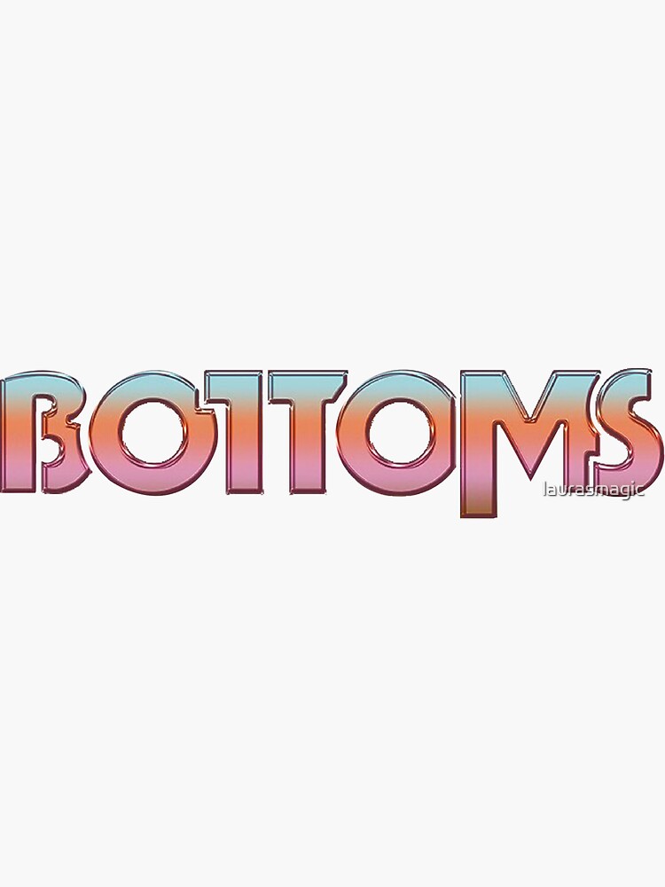 "Bottoms movie title" Sticker for Sale by laurasmagic | Redbubble