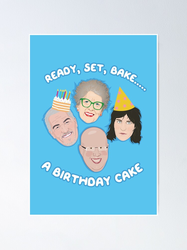 "Ready Set Bake a Birthday Cake - GBBO - Great British Bake Off Happy ...
