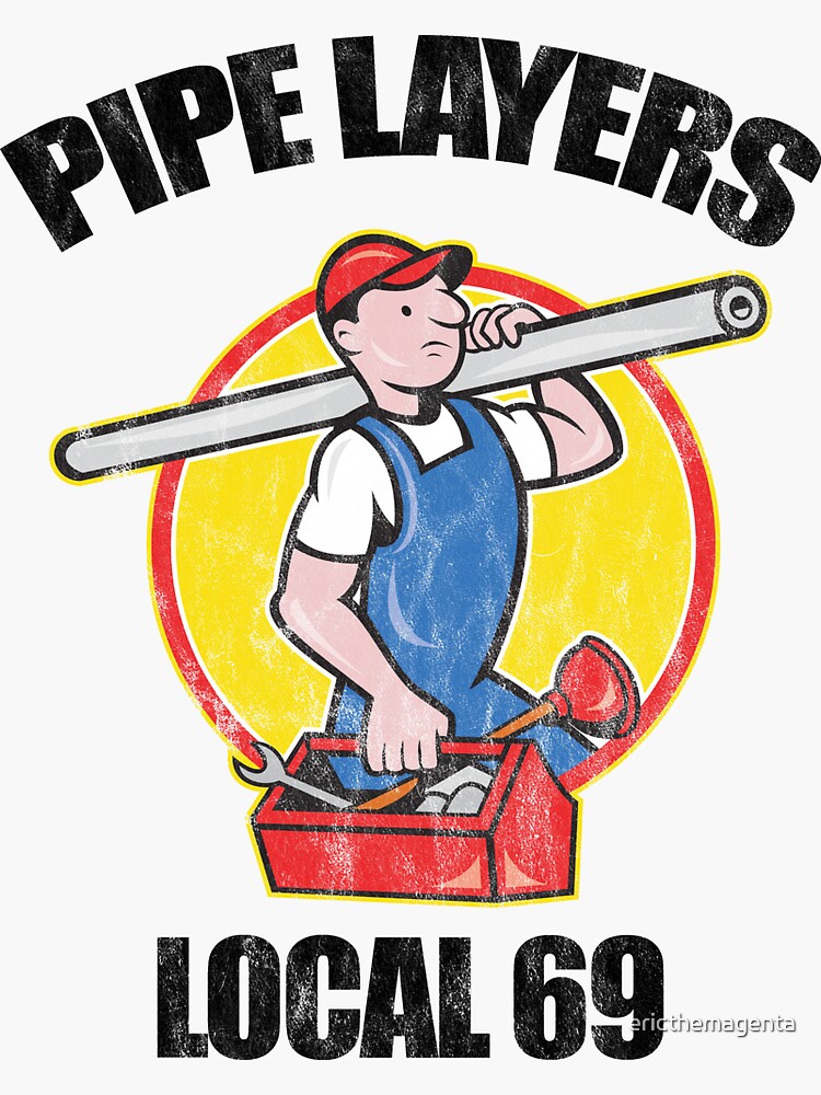 "Pipe Layers Local 69 Funny Plumber HVAC Electrician Repair Man ...